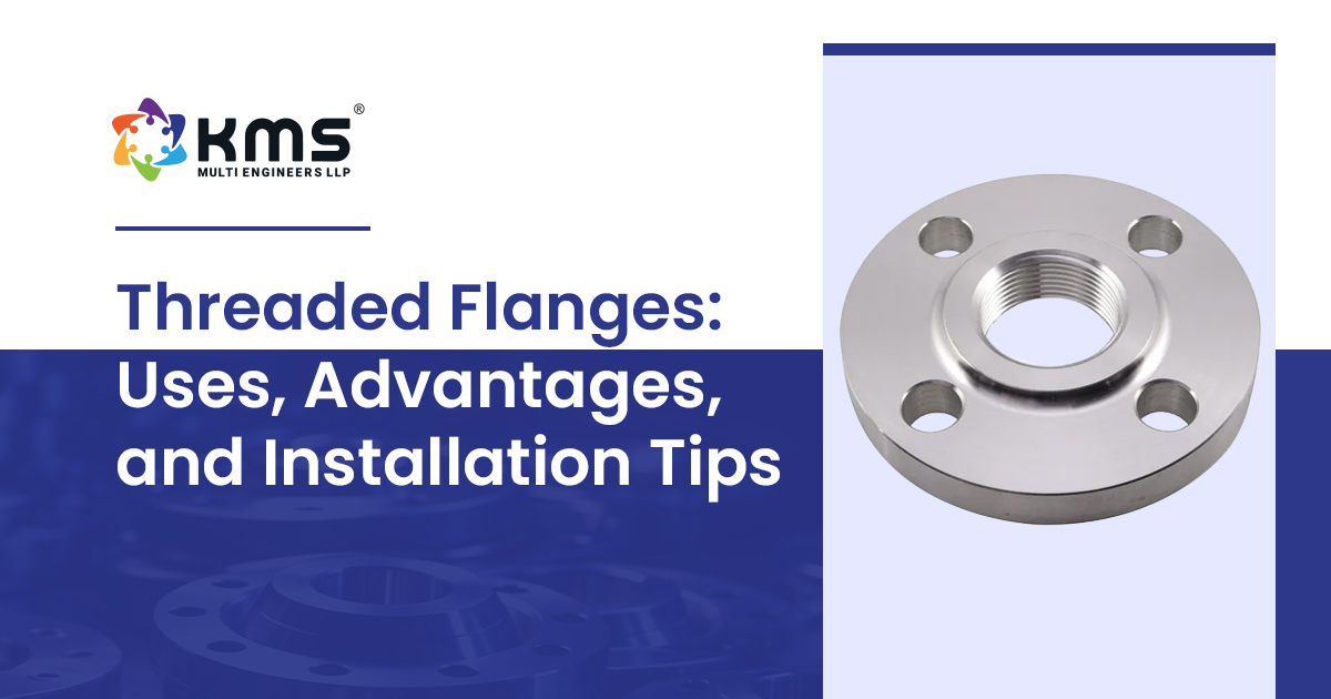 Threaded Flanges - Reliable Pipe Fittings For All Uses